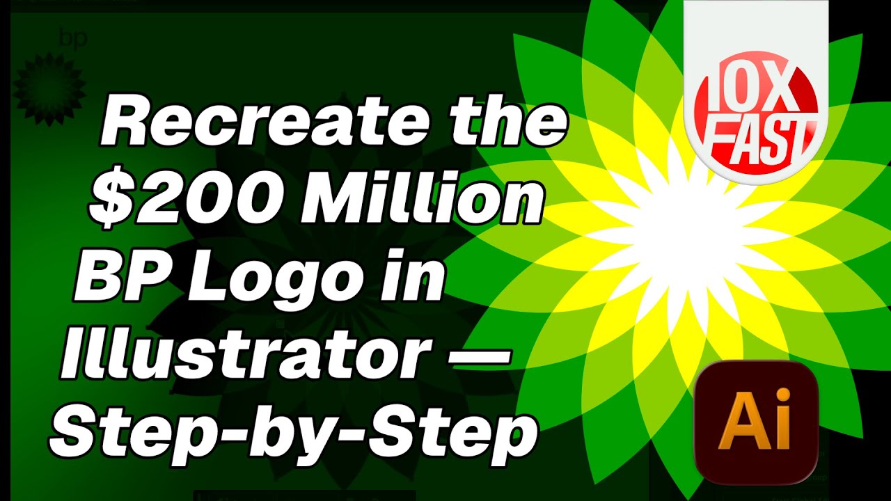 How to Effectively Recreate the World’s Most Expensive Logo (BP) in ...