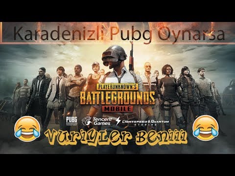 Karadenizli Pubg Oynarsa