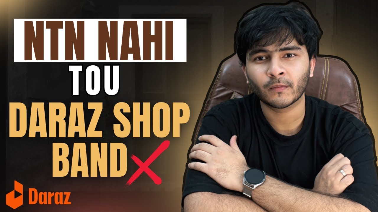 NTN Laazmi Hogaya | Daraz Pe Selling Nahi Hogi Without NTN #darazsellers - YouTube