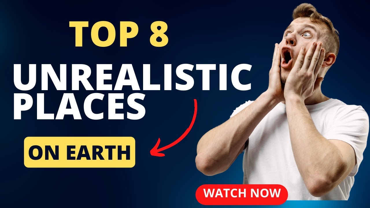 Unrealistic Places On Earth - YouTube
