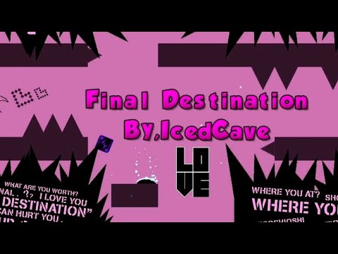 Geometry Dash Final Destination By,IcedCave (Showcase) - YouTube