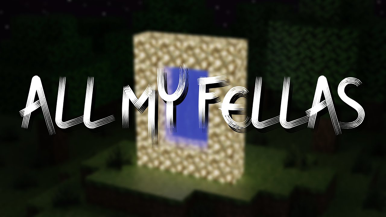 ALL MY FELLAS - Minecraft Edit - YouTube