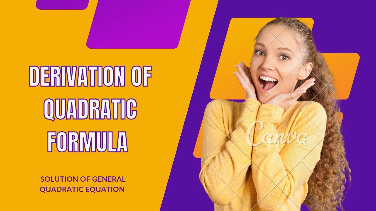 Derivation of Quadratic Formula - YouTube
