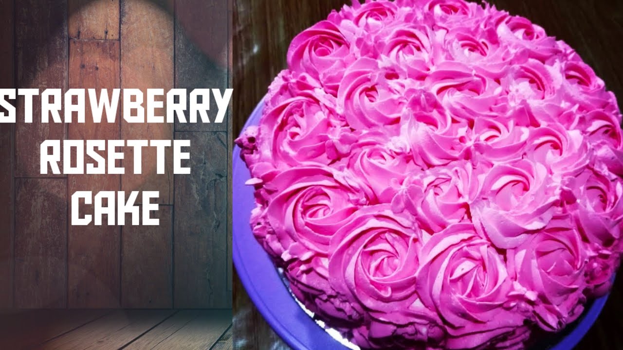 Strawberry Rosette Cake/Easy birthday cake/STRAWBERRY ROSETTE - YouTube
