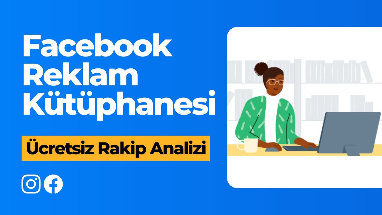 🔍 Facebook & Instagram Rakip Analizi Facebook Reklam Kütüphanesi - YouTube