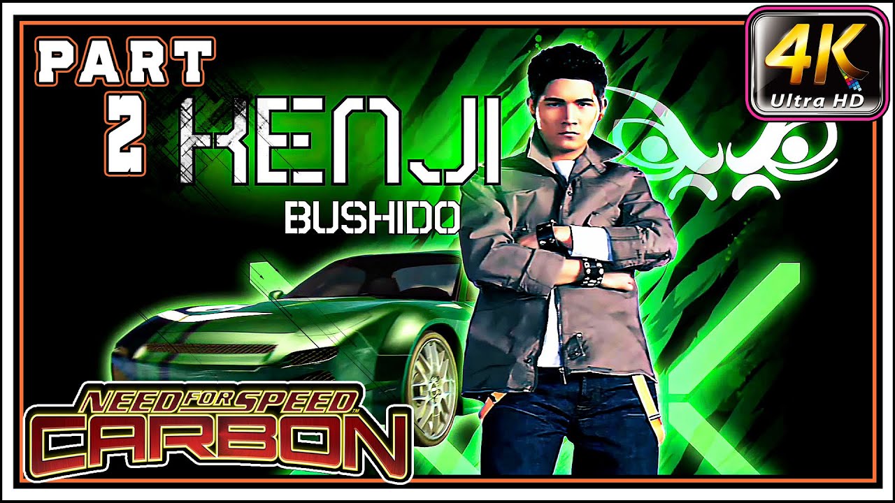 NEED FOR SPEED CARBON REDUX Gameplay Walkthrough PART 2 - Boss Race Kenji [4K 60FPS] - No ...