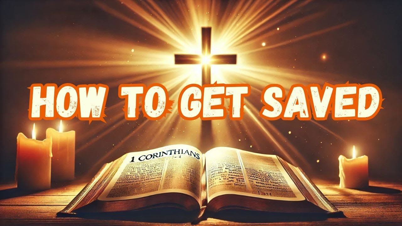 THE GOSPEL OF SALVATION! HOW TO GET SAVED! What you MUST know to be ...