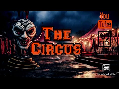 S2 Chapter 2: The Circus (Short horror film) - YouTube