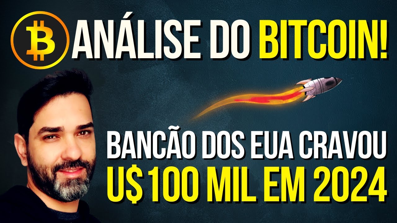 BITCOIN: 100 MIL USD EM 2024? 👉 BANCO DIZ QUE SIM + FED E JUROS ...