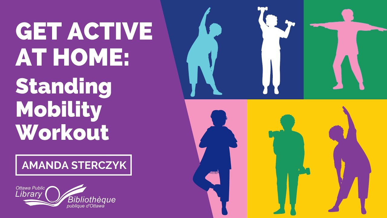 Standing Mobility Workout | Get Active at Home | Ottawa Public Library ...