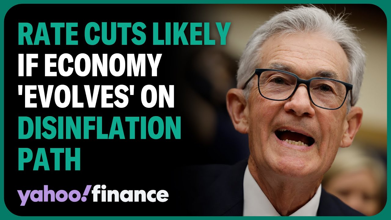 Powell: Rate cuts likely if economy 'evolves' on disinflation path ...
