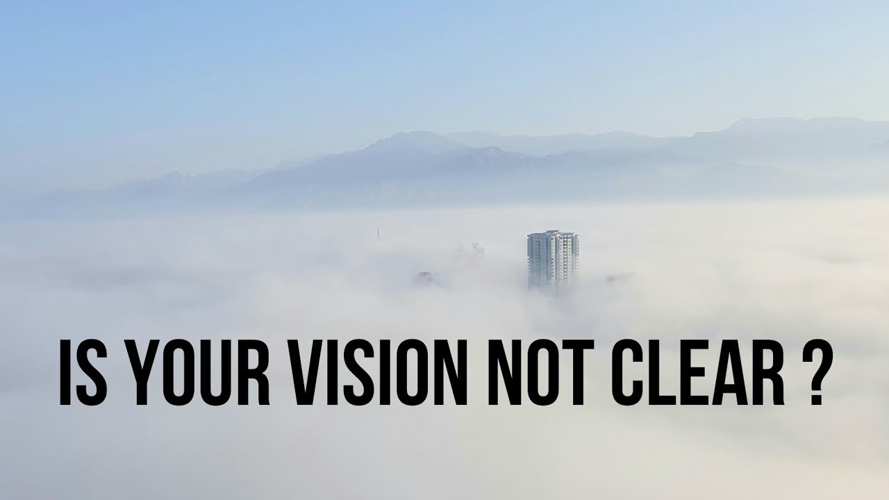Is your Vision not clear ??? - YouTube