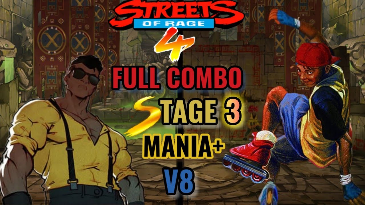 Streets of Rage 4 - Adam and Skate-Sor3 Full Combo Stage 3 Mania+ V8 ...
