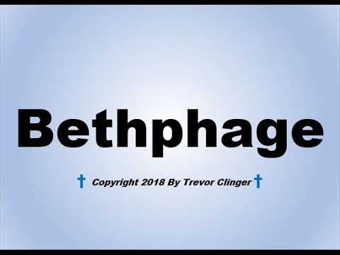 How To Pronounce Bethphage - YouTube