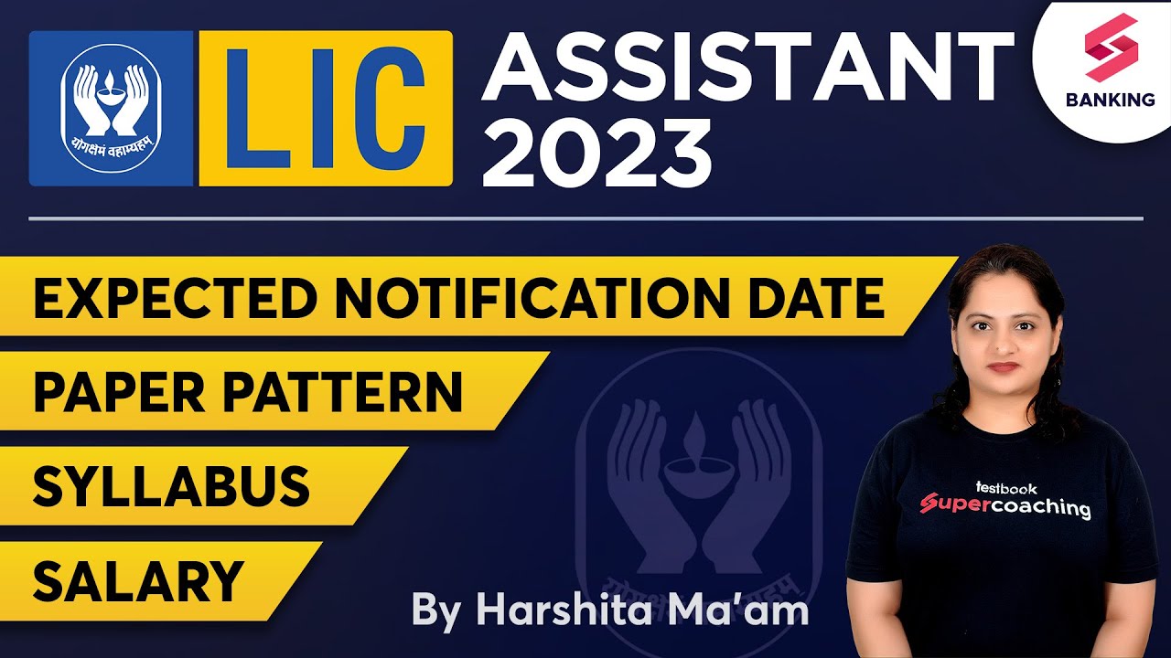 LIC Assistant Expected Notification Date? | Syllabus & Exam,Pattern ...