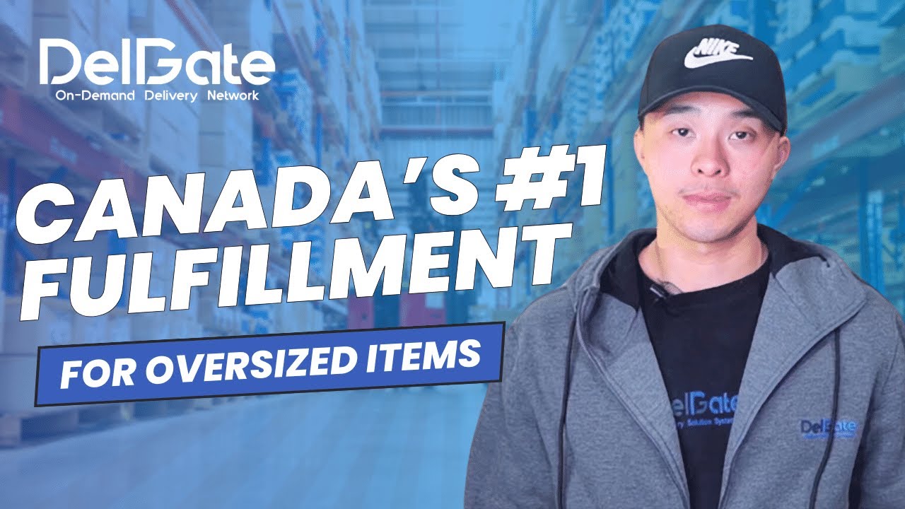 Fulfillment For Oversized Products In Canada - DelGate - YouTube