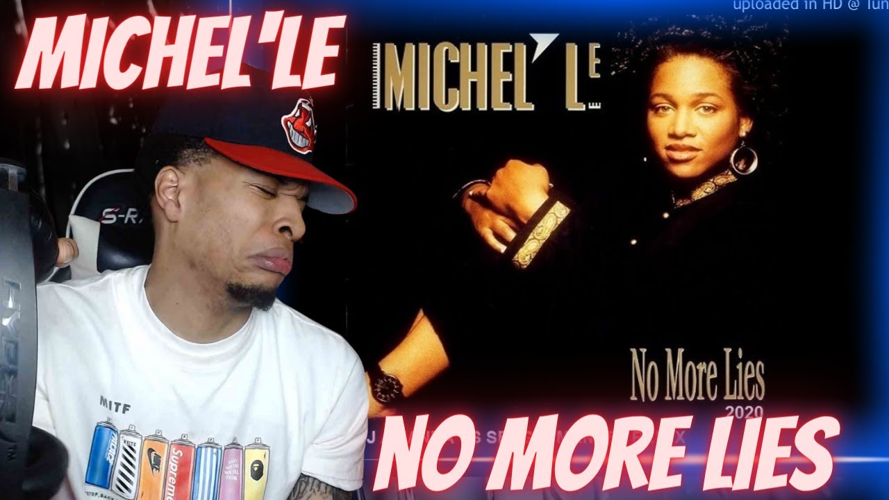 FIRST TIME HEARING MICHEL'LE - NO MORE LIES | REACTION - YouTube