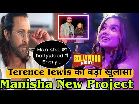 Tarence Lewis ने किया Manisha को लेकर खुलासा | Manisha को Bollywood में ...
