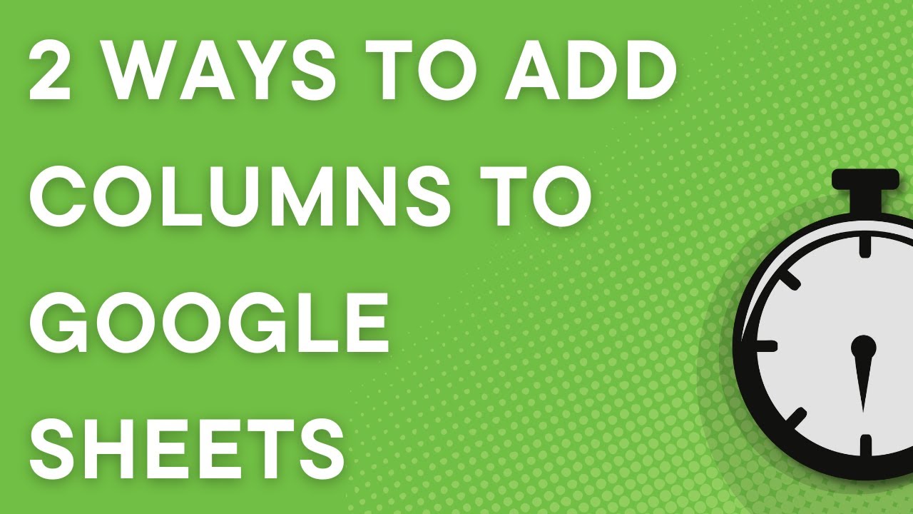 2 Ways To Insert Columns In Google Sheets 2022 YouTube 2-ways-to-insert-columns-in-google-sheets-2022-youtube