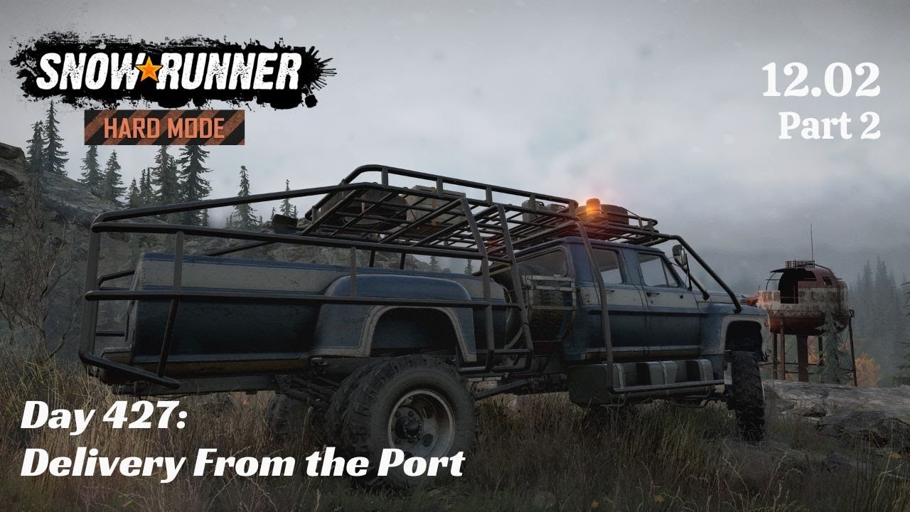 SnowRunner Hard Mode - R12 E02 pt.2 - Delivery From the Port - YouTube