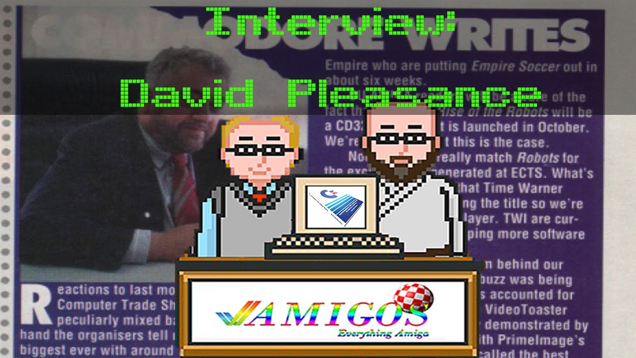David Pleasance | Amigos: Everything Amiga Podcast 84 - YouTube