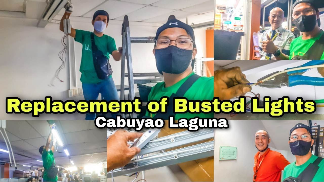 Replacement of Busted Lights | Cabuyao Laguna | Pinoy Electrical ...