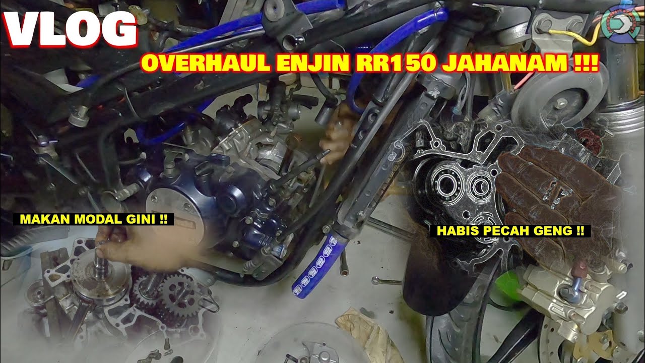 VLOG | OVERHAUL ENJIN MASUK BANJIR | KAWASAKI RR150 REM REM JEM ...
