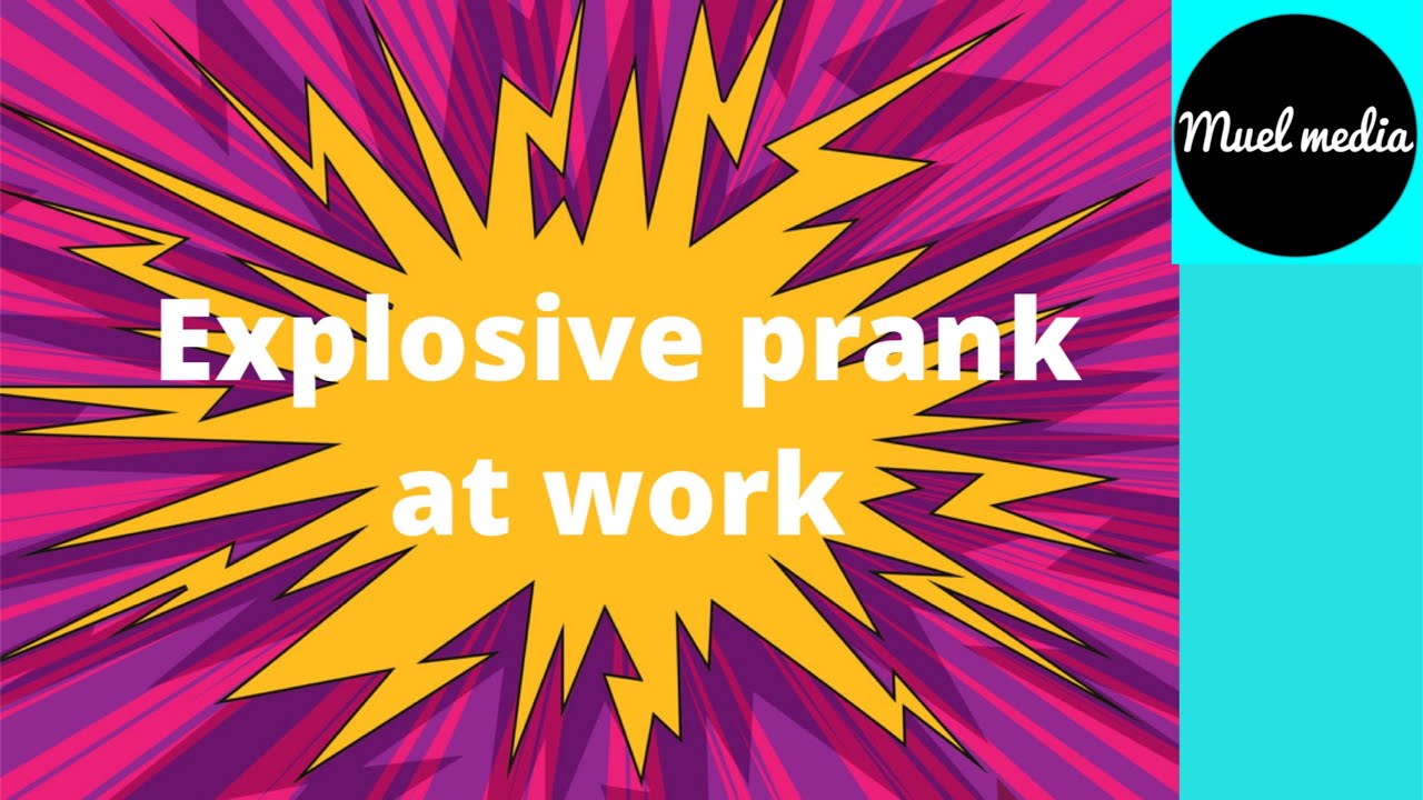 explosive prank - YouTube