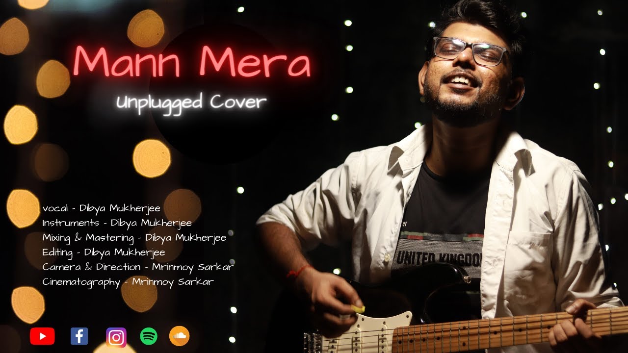 Mann Mera (unplugged cover) ft. Dibya | Gajendra Verma | Table No. 21 ...