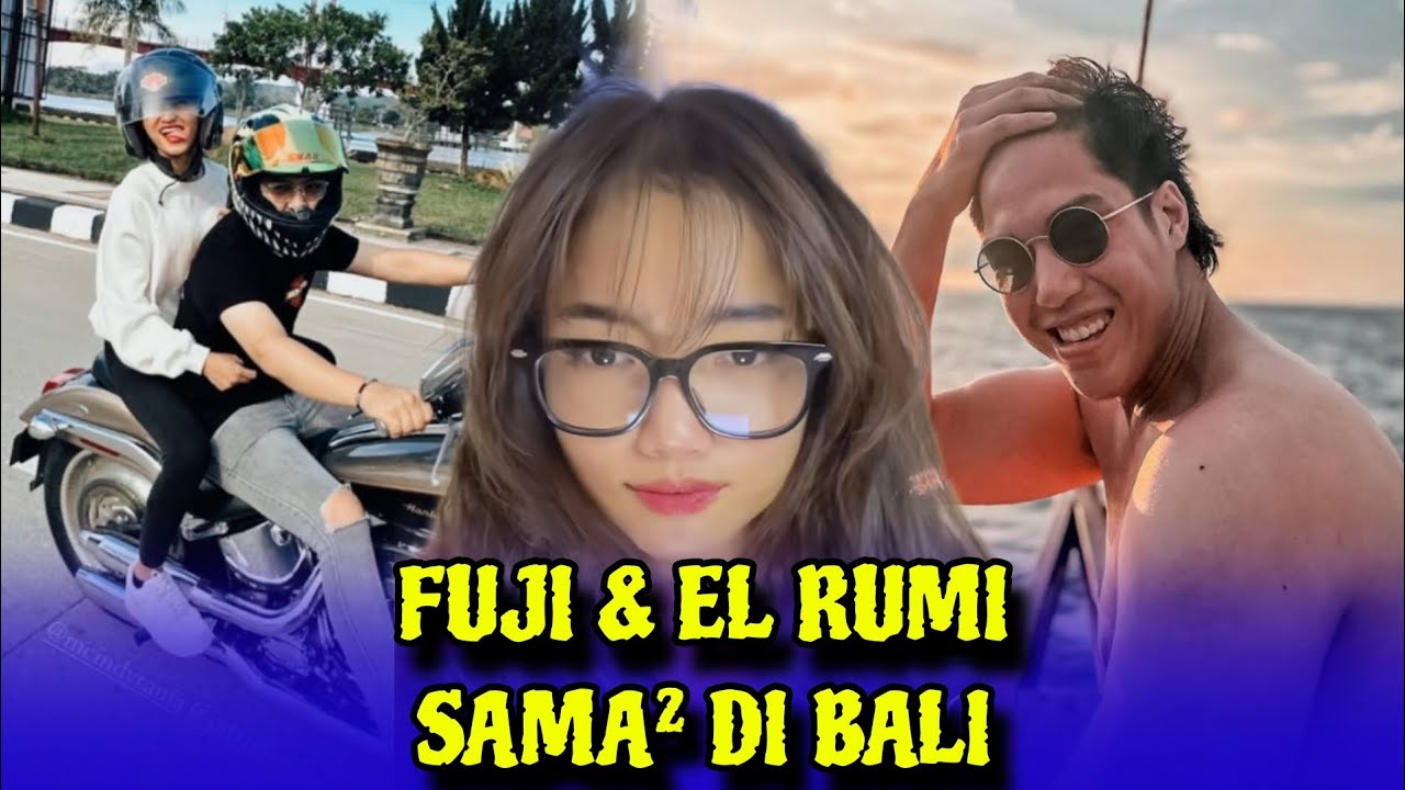 Fuji & El Rumi Sama² Liburan di Bali, Fuji Happy Boncengan Motor - YouTube