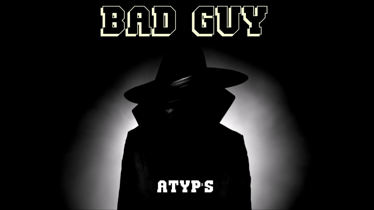 atyp-s-bad-guy-audio-youtube
