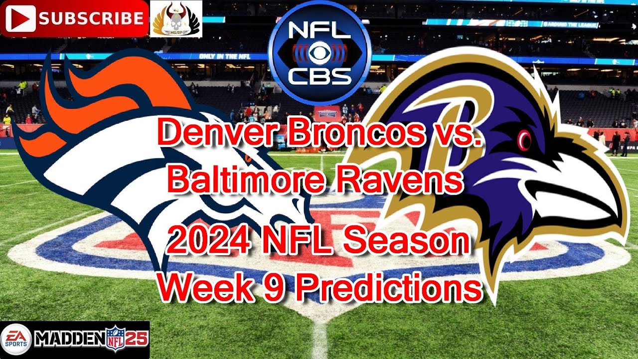 Denver Broncos vs. Baltimore Ravens | 2024 NFL Season Week 9 ...