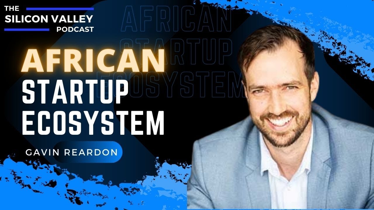 African Startup Ecosystem with GAVIN REARDON | Kingson Capital - YouTube