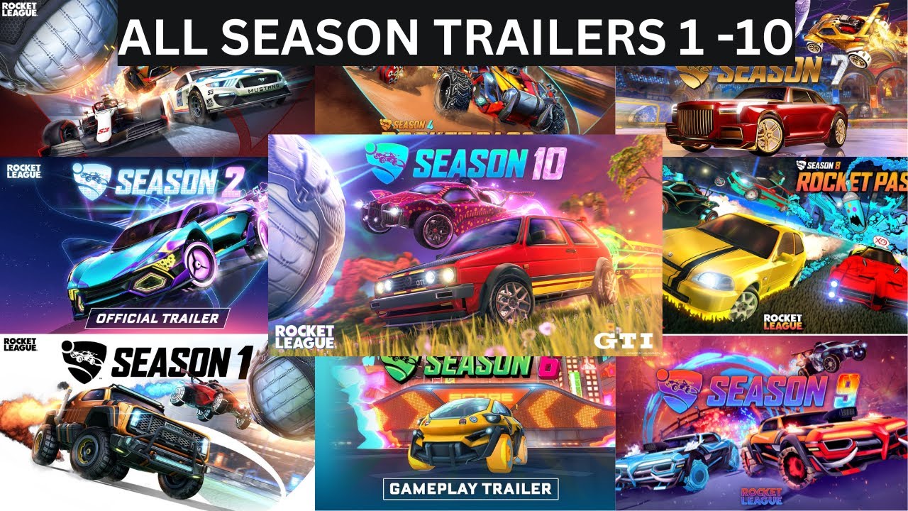 ALL ROCKET LEAGUE TRAILERS SEASON 1 - 10 IN ORDER | Rocket League ...