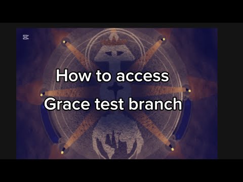 How to access grace test branch!!:D - YouTube
