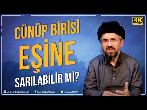 Cünüp Birisi Eşine Sarılabilir Mi? l İhsan Şenocak