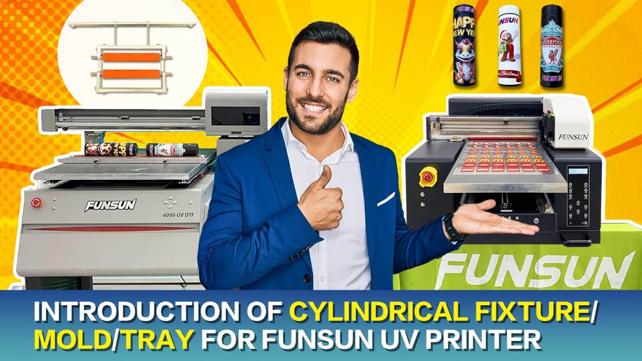 Introduction of cylindrical fixture/mold/tray for FUNSUN UV printer ...