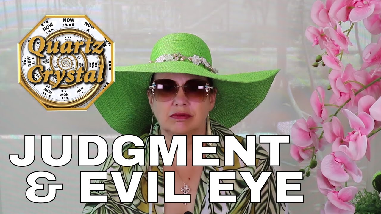 JUDGMENT AND THE EVIL EYE ... THE MATRIX, QUARTZ CRYSTAL - YouTube
