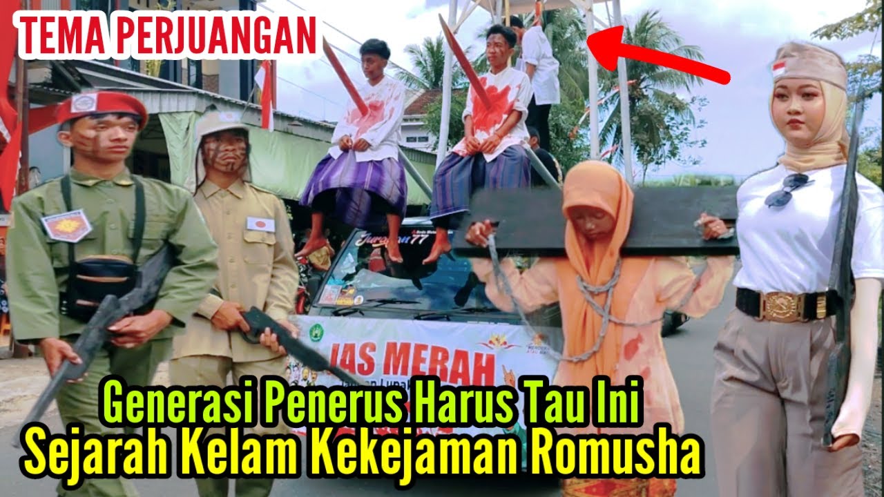 Karnaval HUT RI ke 78 Tema Perjuangan, SEJARAH KELAM KEKEJAMAN ROMUSHA ...