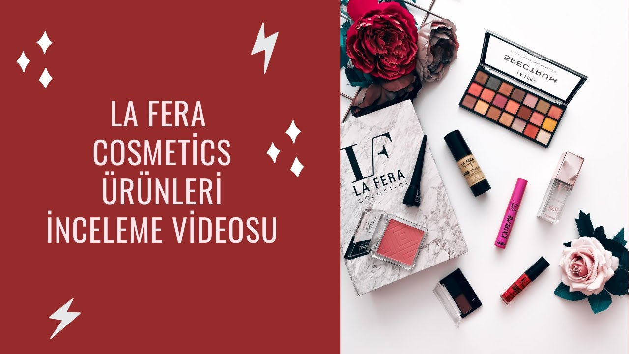 La Fera Cosmetics Ürünleri/İnceleme videosu - YouTube