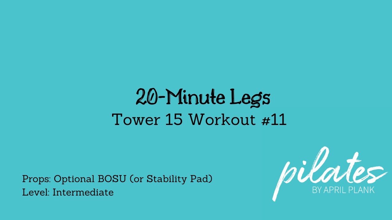 20-Minute Legs – Tower 15 Workout #11 (Optional BOSU - INT) - YouTube