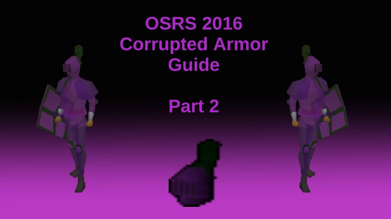 OSRS How To Get Corrupted Armor Guide Part.2 - YouTube