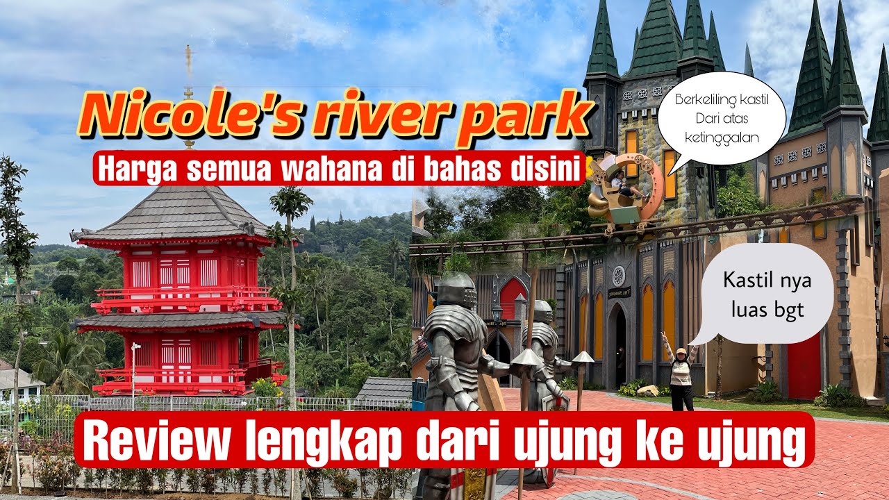 REVIEW FULL WAHANA WISATA VIRAL UNTUK KELUARGA, DI NICOLE’S RIVER PARK PUNCAK BOGOR, - YouTube