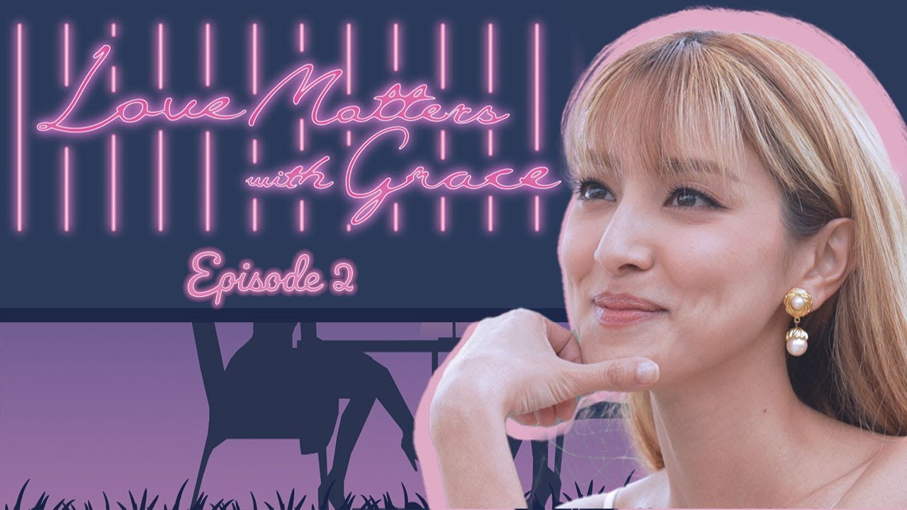 Love Matters with Grace | 第2集 | 嘉賓：王曼喜、王麗嘉 - YouTube