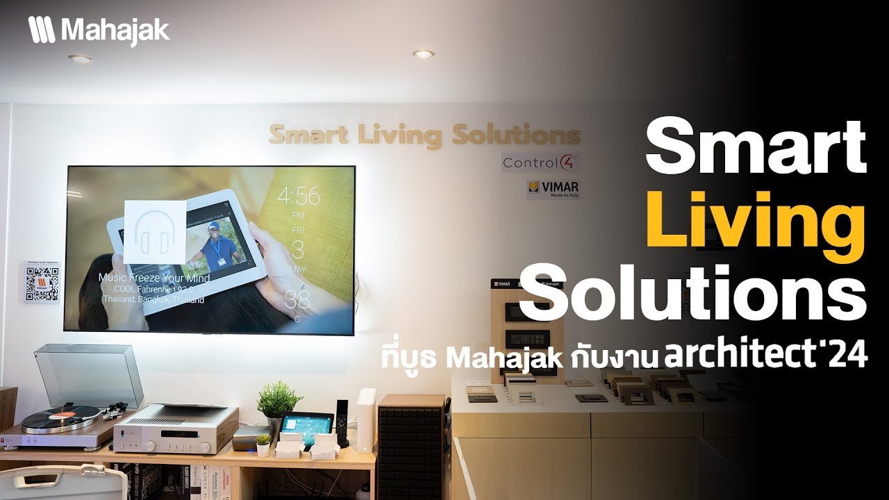 Smart Living Solutions บูธ Mahajak Live Better With Smart Solutions ในงานสถาปนิก'67 - YouTube