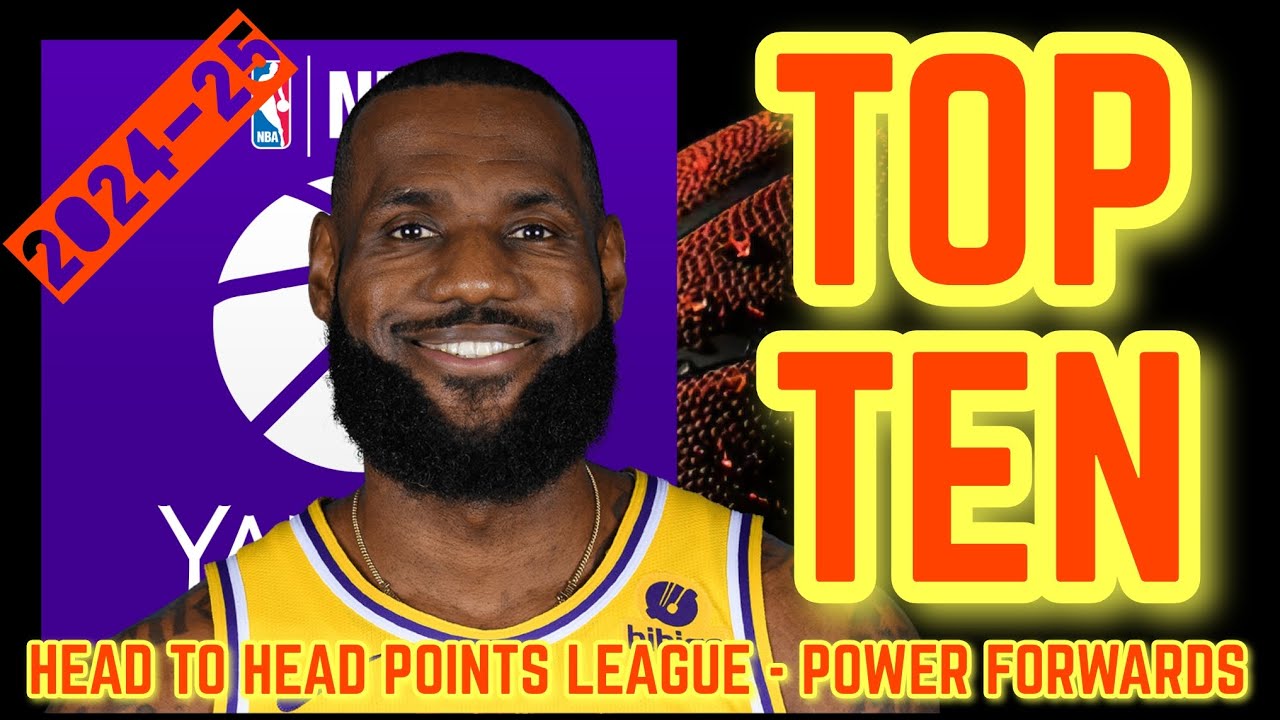 🏀 TOP 10 POWER FORWARDS in 2024-25 Fantasy Basketball - Head to Head ...