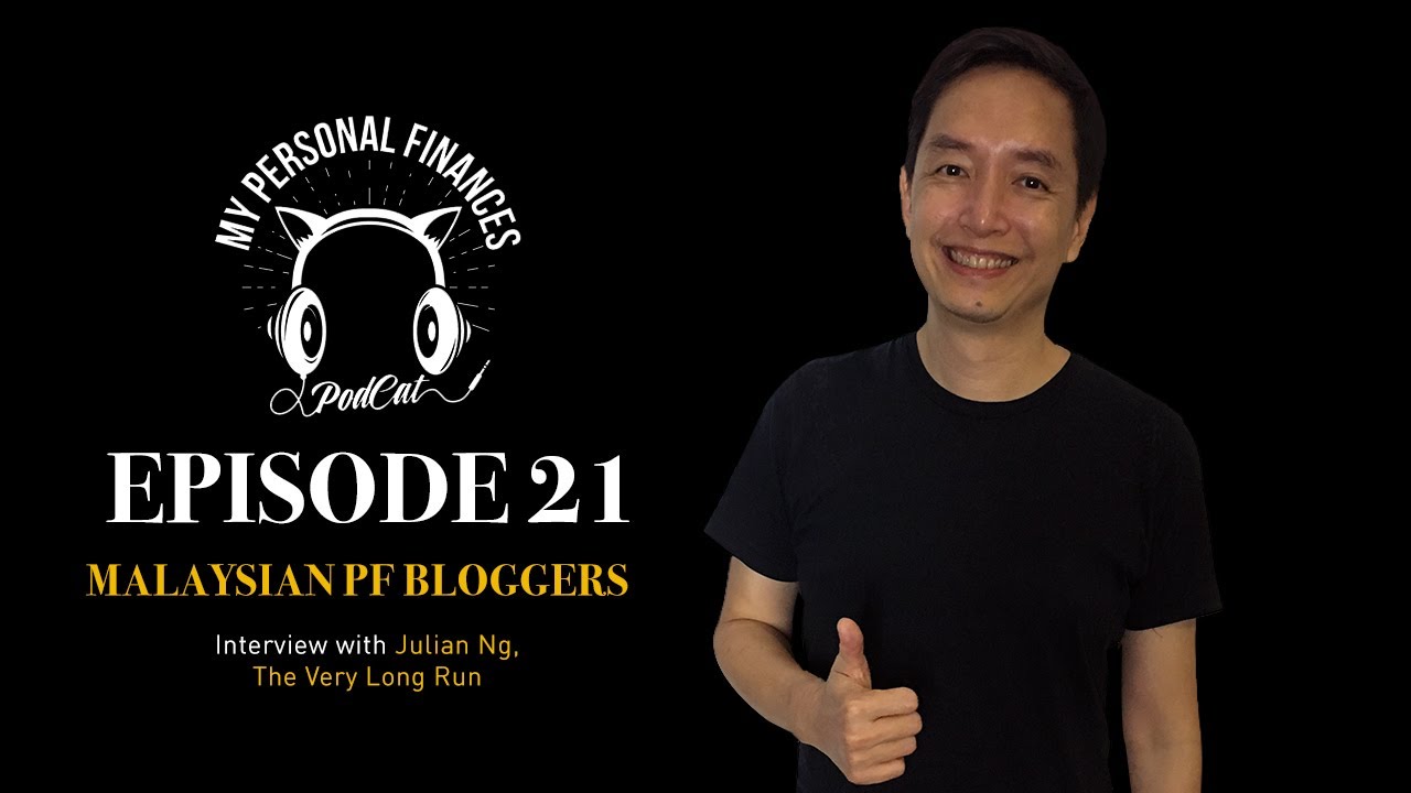 MyPF PodCat E00021: Malaysian Personal Finance Bloggers with Julian Ng ...