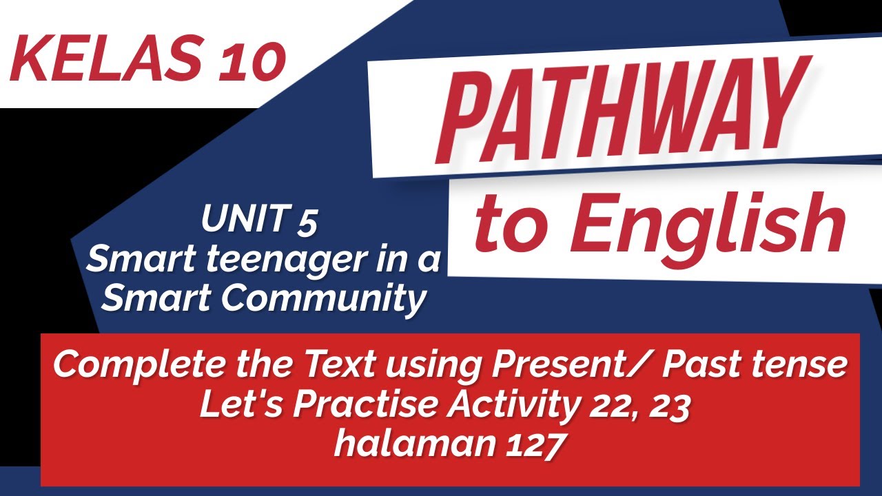 Pathway to English kelas 10 UNIT 5 Activity 22 and 23 Complete the ...