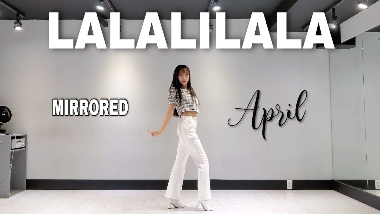 [COVER] 에이프릴(APRIL)_'LALALILALA(라라리라라)' 안무영상(Dance Cover Mirrored ...
