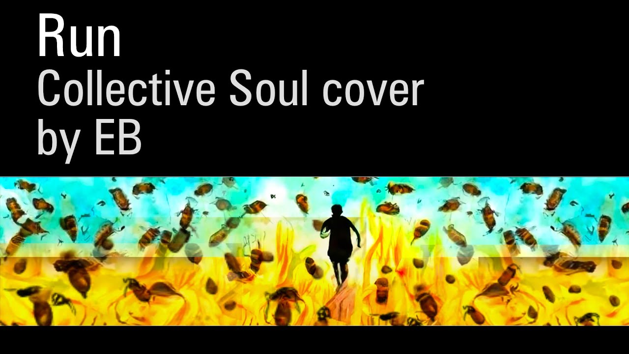 Run // Collective Soul cover by EB (2023) - YouTube